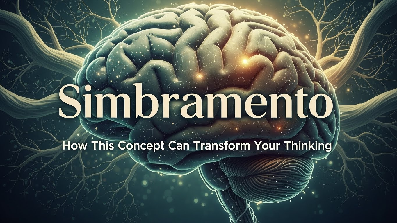 Simbramento: How This Concept Can Transform Your Thinking